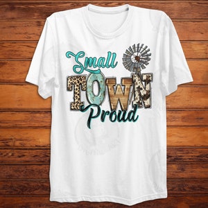 Small Town Proud Png Sublimation Design Download, Small Town Png ...