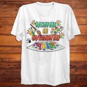 Normal is Overrated Png Sublimation Design Download, Autism Png Design ...
