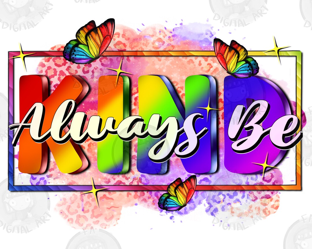 Always Be Kind Png Sublimation Design Download, LGBTQ+ Png, Pride Png ...