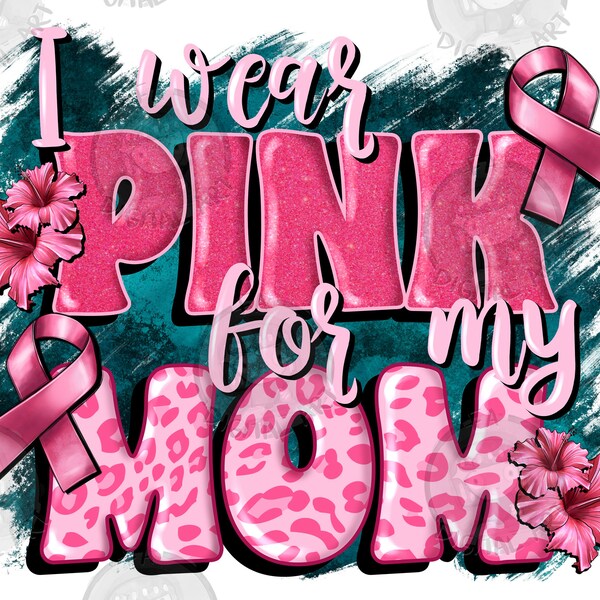 I Wear Pink for My Mom - Etsy