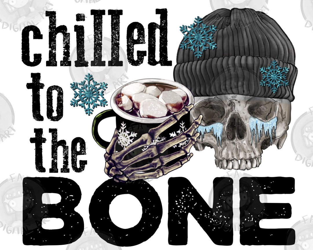 Chilled to the Bone Skull Winter Png Sublimation Design Download ...
