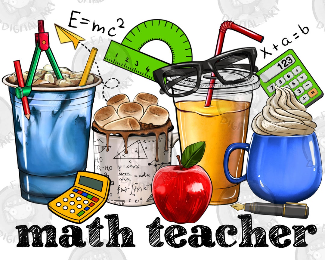 Math Teacher Coffee Cups Png, Teacher Life Png, Teacher's Day Png, Math ...