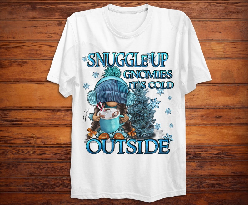 Snuggle up Gnomies It's Cold Outside Png Sublimation - Etsy
