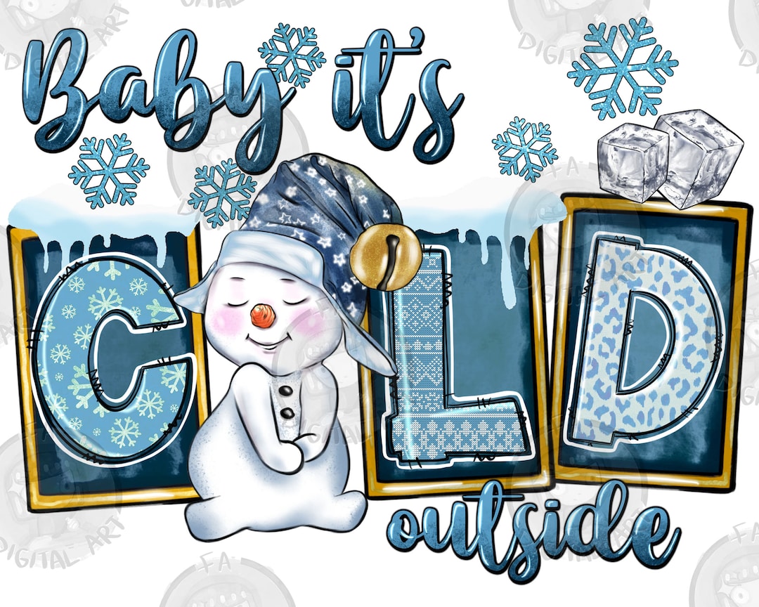 Baby It's Cold Outside Png Sublimation Design,christmas Snowman Png ...