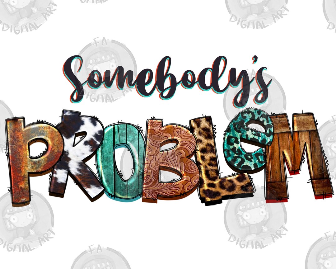 Somebody's Problem Leopard and Cowhide Png Sublimation Design ...