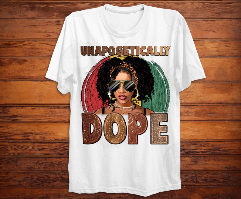 Unapologetically Dope Png Sublimation Design Download Black - Etsy