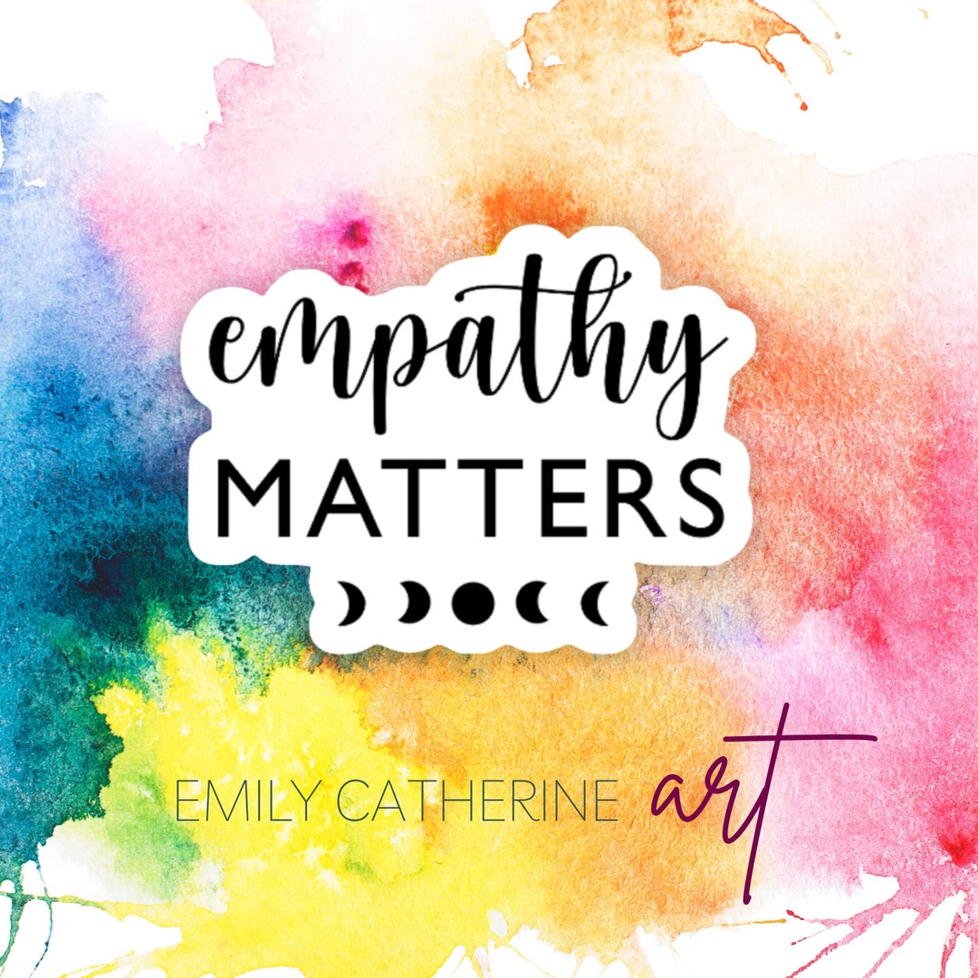 Empathy Matters Sticker / Empathy Sticker / Empath Sticker - Etsy