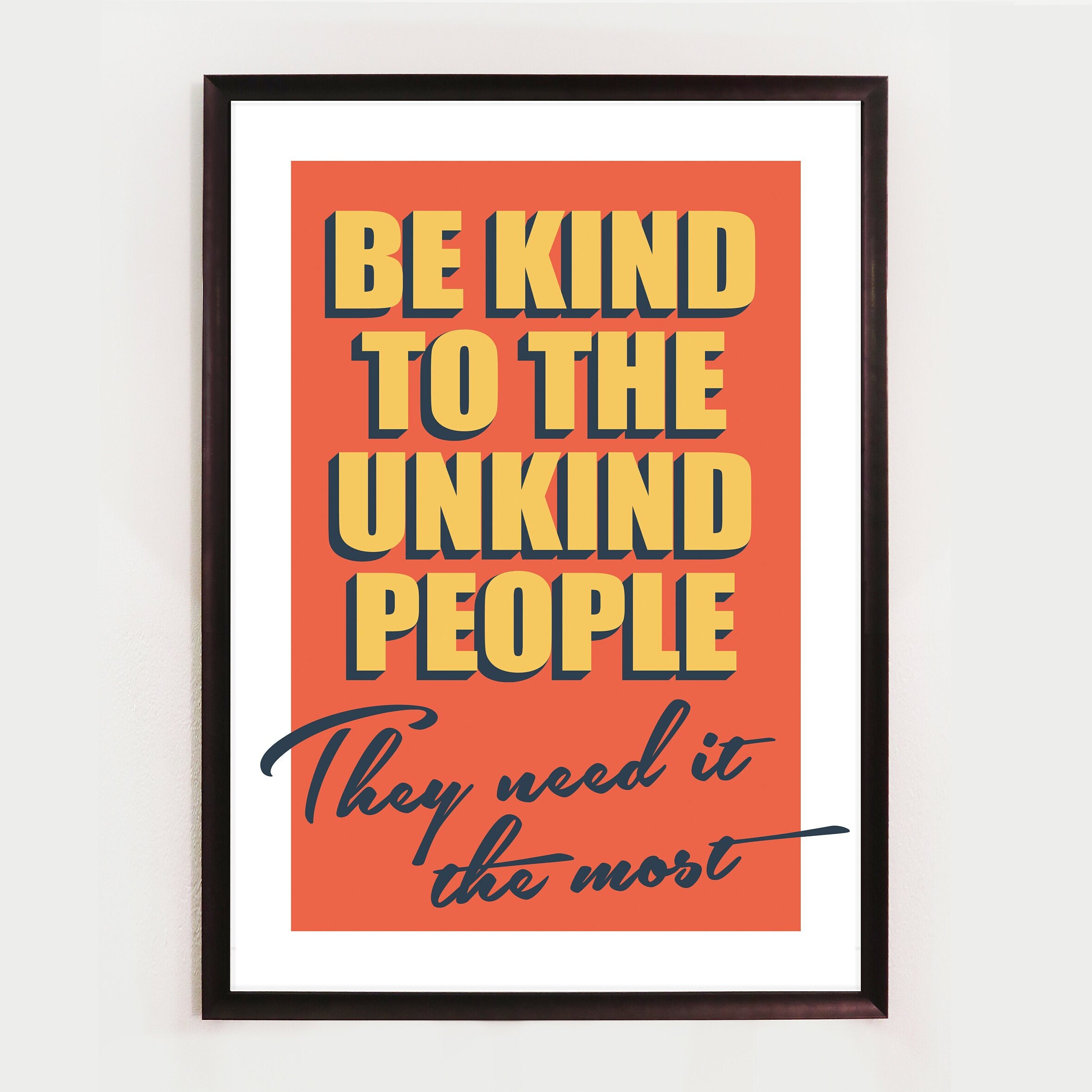 Be Kind To Unkind Quotes