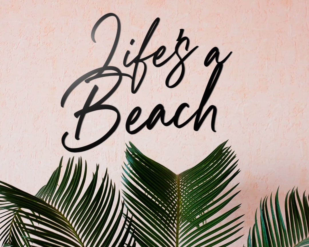 Life's A Beach Sign Tropical Wall Art Sign Beachy Home - Etsy