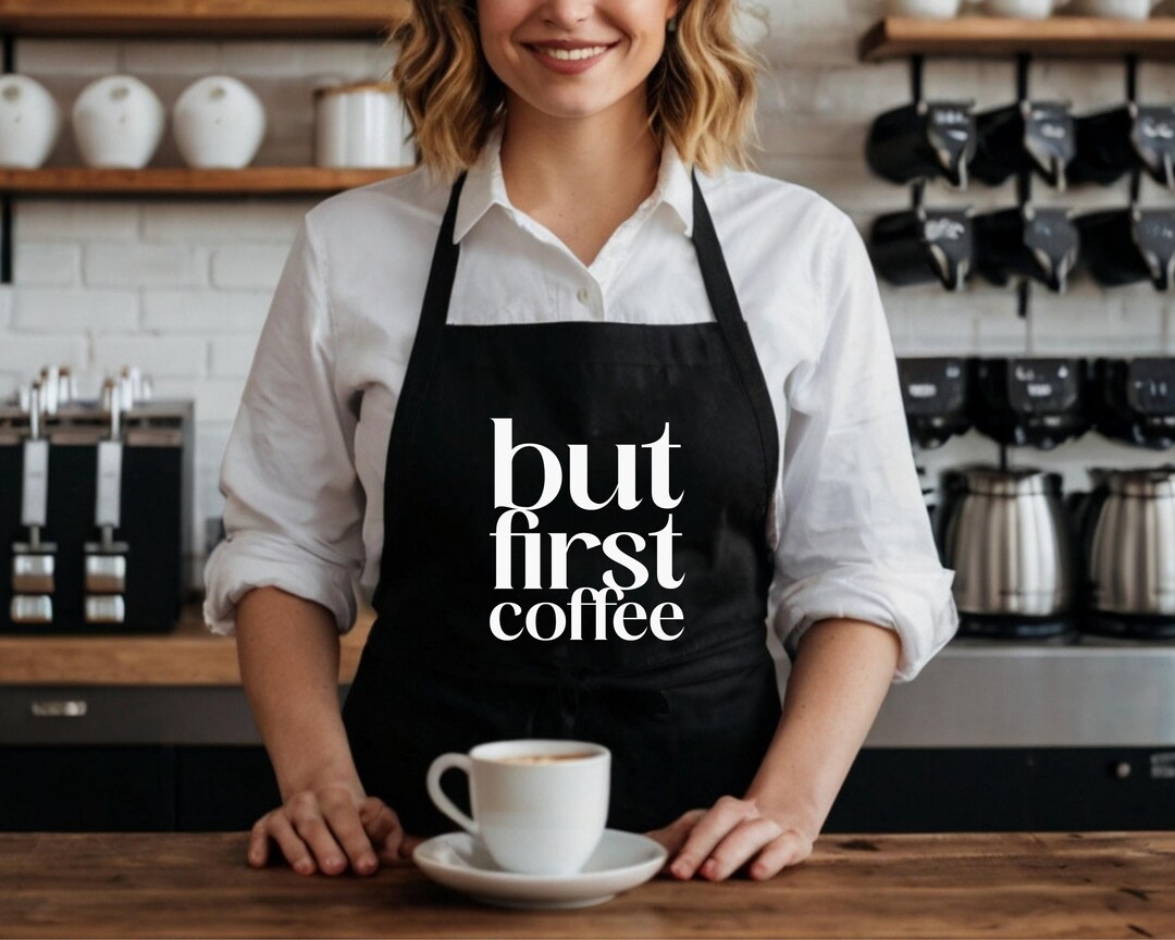 But First Coffee Apron, Coffee Saying Aprons, Coffee Barista Apron ...