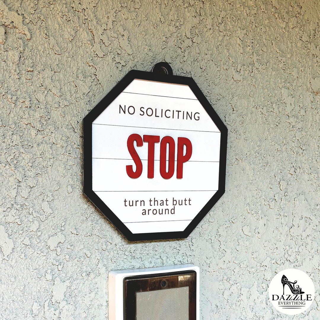 No Soliciting Stop Sign, Funny Door Sign, Turn That Butt Around, Do Not ...