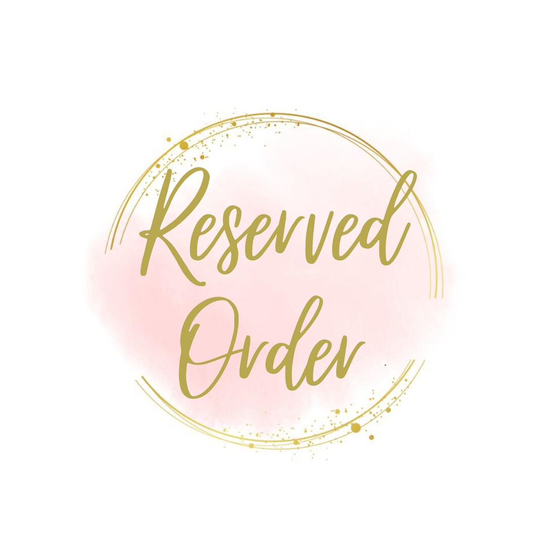 Reserved Order - Etsy