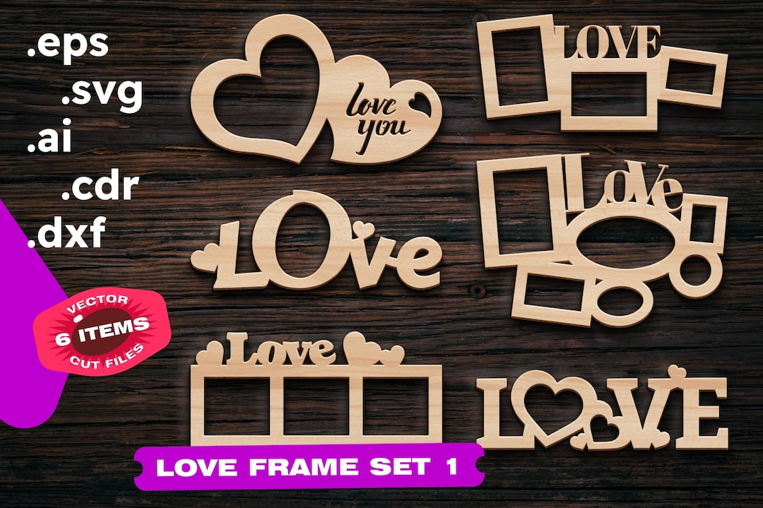Love Photo Frame Set 1 Svg CNC Files for Wood Laser Cut File Dxf Files ...
