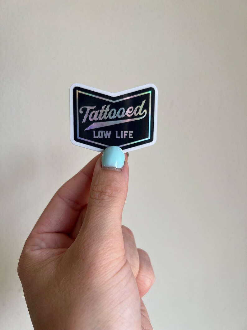 Mini Holographic “tattooed Low Life” Sticker | Tattoo Humor - Etsy
