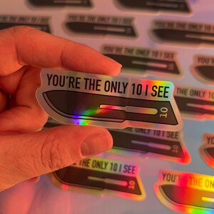 Funny Surgery Sticker, Mini “you’re the Only 10 I See” | Surgical ...