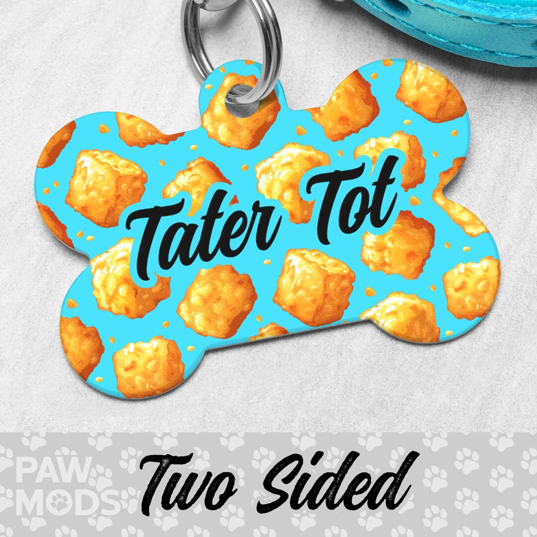 Tater Tot Dog Tag, Tater Tot Dog Tag Personalized, Tater Tot Pet Tag ...