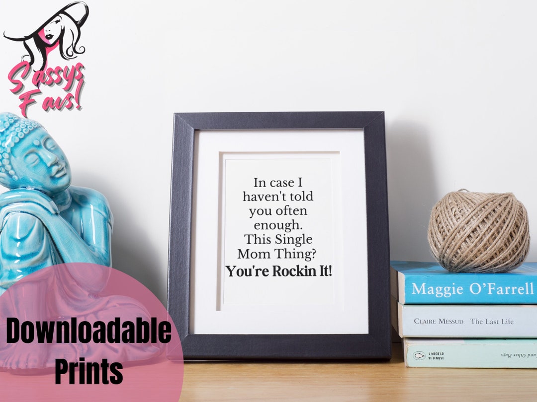 Reminding You of the Rockin Single Mom You Are Downloadable Wall Art ...