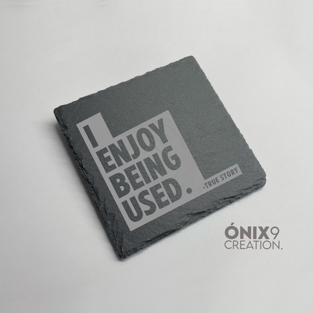 Rude Funny Slate Coasters 'I Enjoy Being Used' Perfect Mother's Day ...