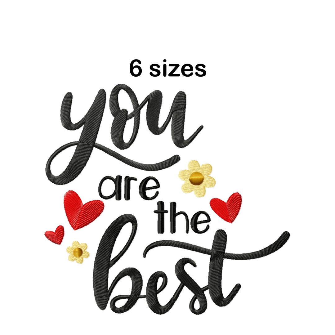 You Are the Best Word Art Machine Embroidery Design, Filled Stitch ...