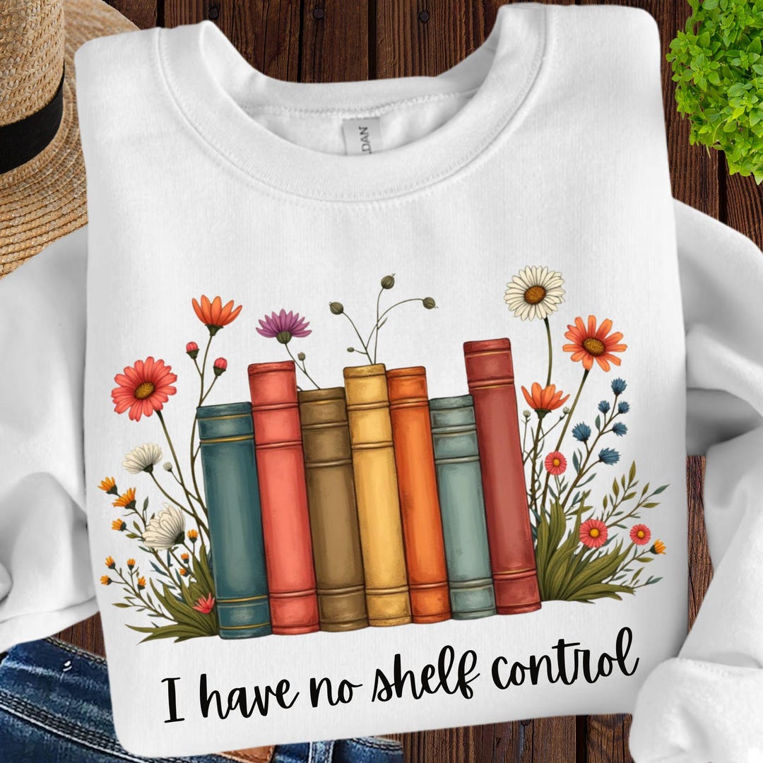 I Have No Shelf Control PNG, Book Lovers Png Sublimation, Reading Books ...