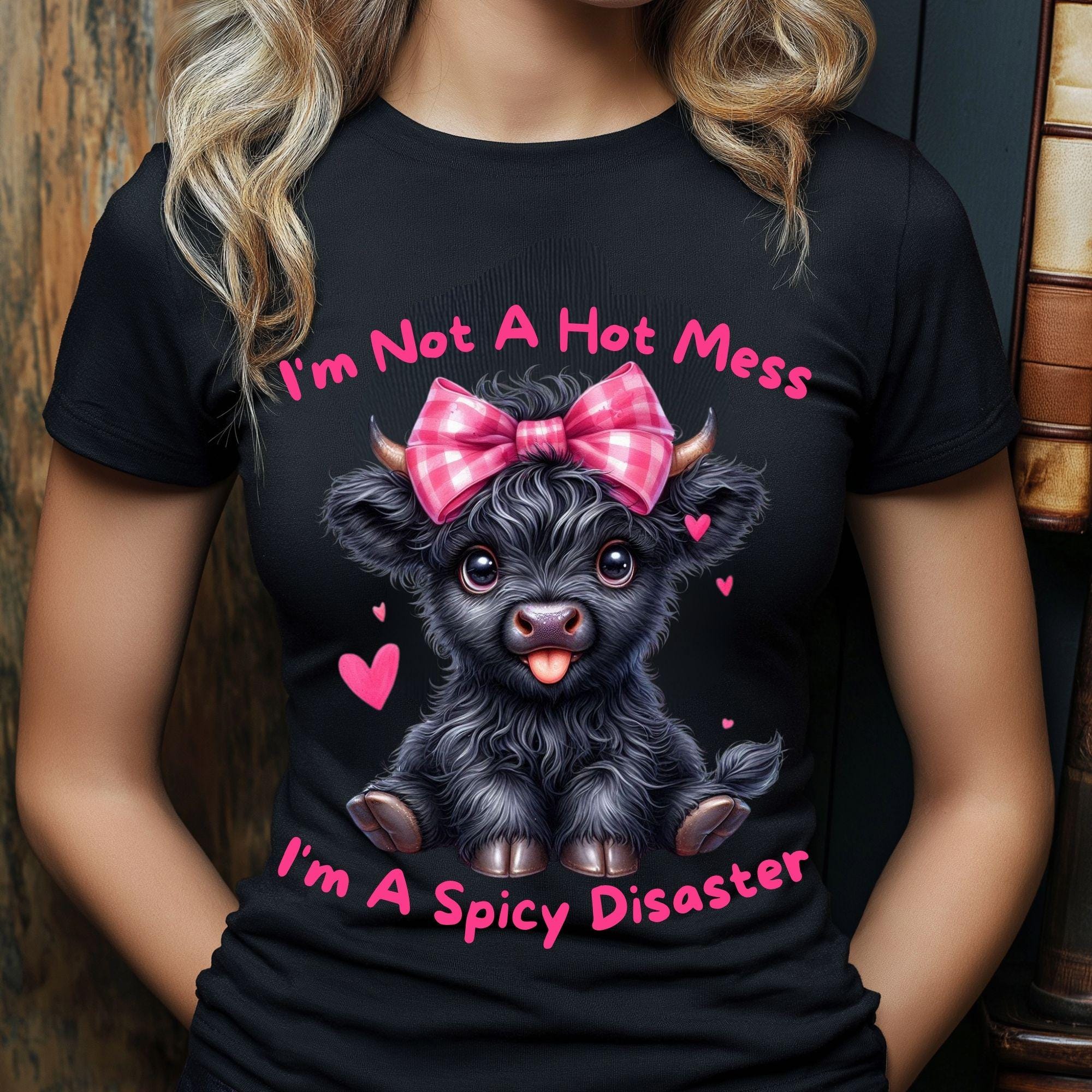 I'm Not A Hot Mess I'm A Spicy Disaster Highland Cow PNG, Funny Western ...