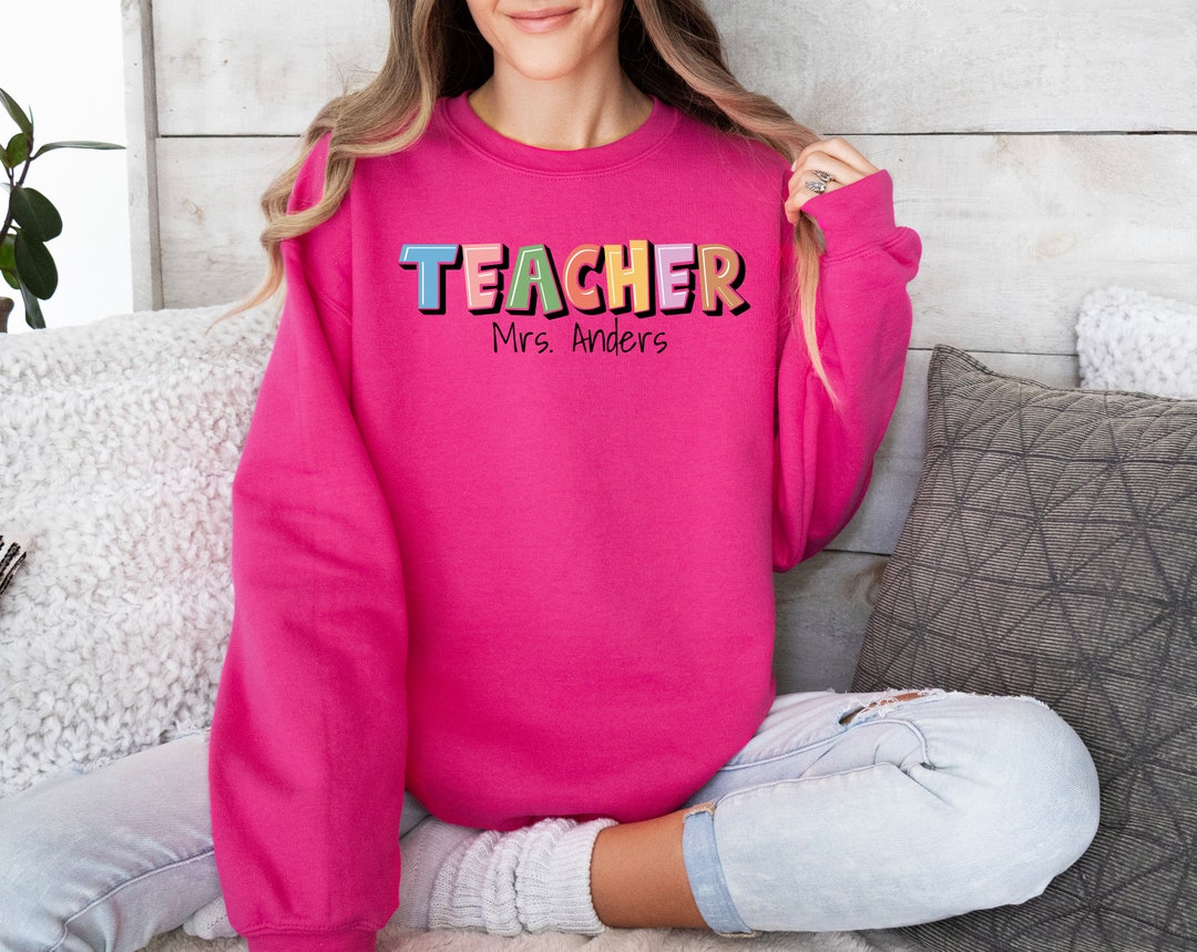 Personalized Teacher Sweatshirt Teacher Mrs Sweatshirt Cute Teacher