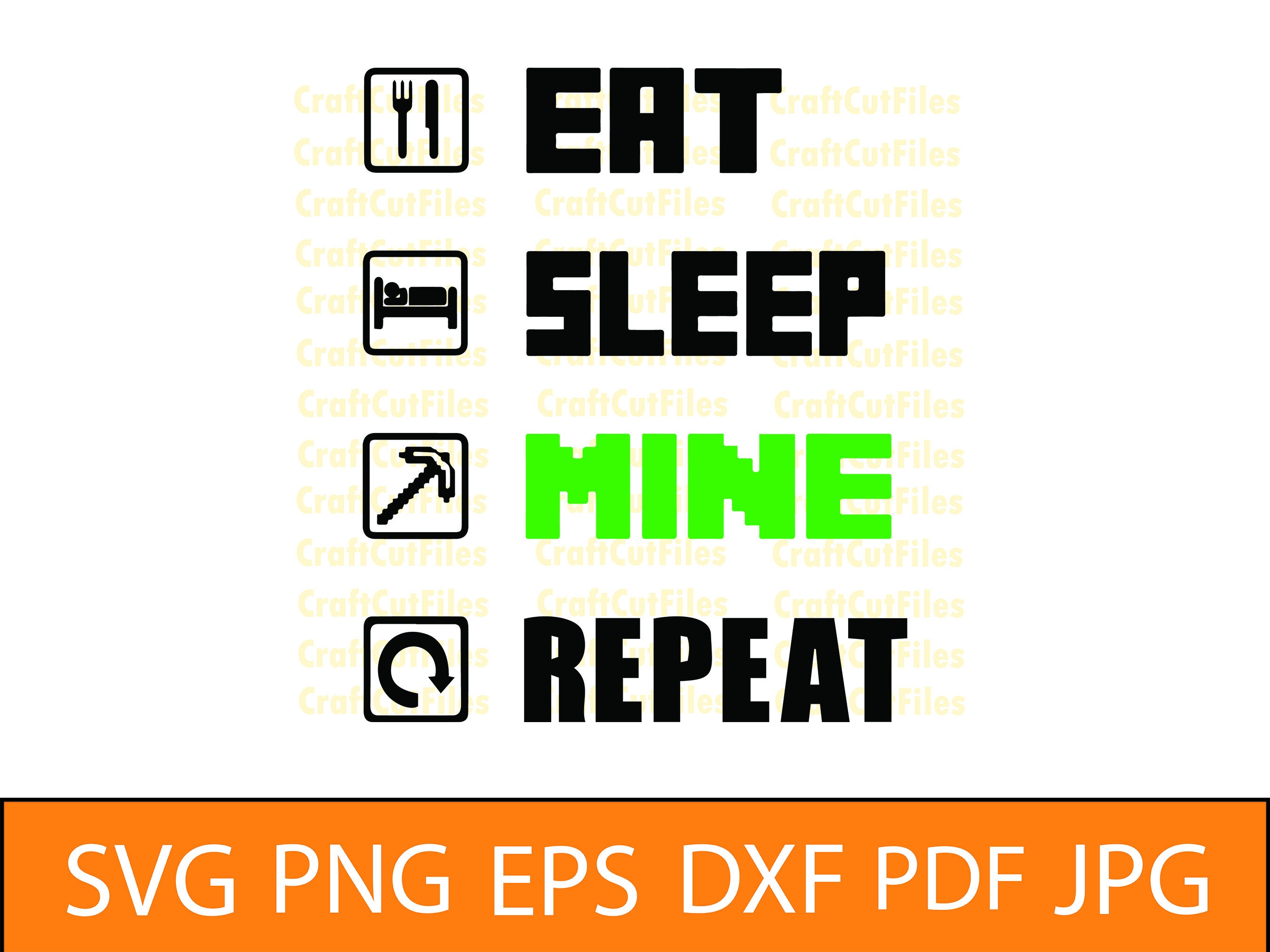 Eat Sleep Mine Repeat SVG PNG DXF, Files for Cricut, Eat Sleep Mine Repeat Cut Files for ...