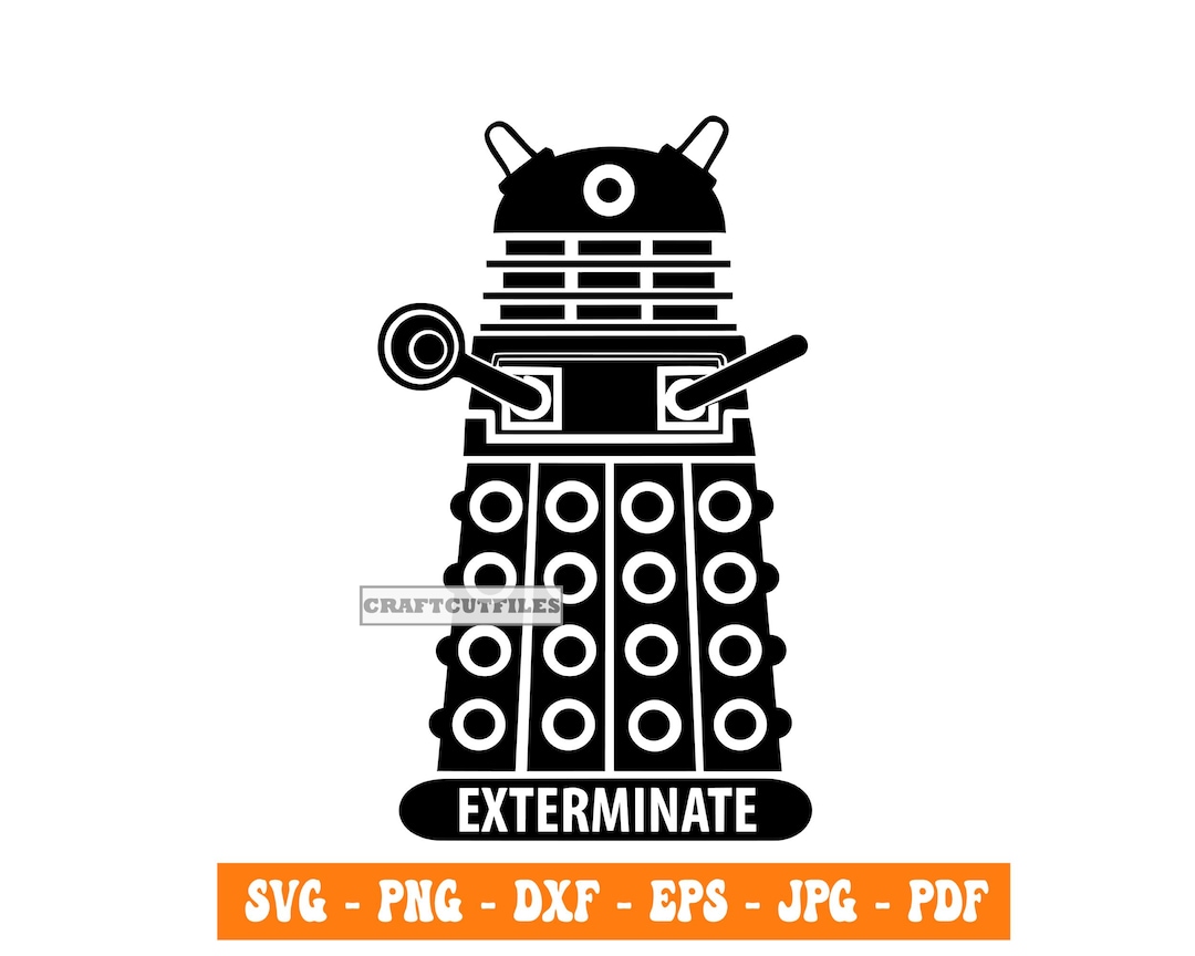 Doctor Who Dalek Exterminate SVG PNG DXF, Dalek Svg, Clipart, Files for ...