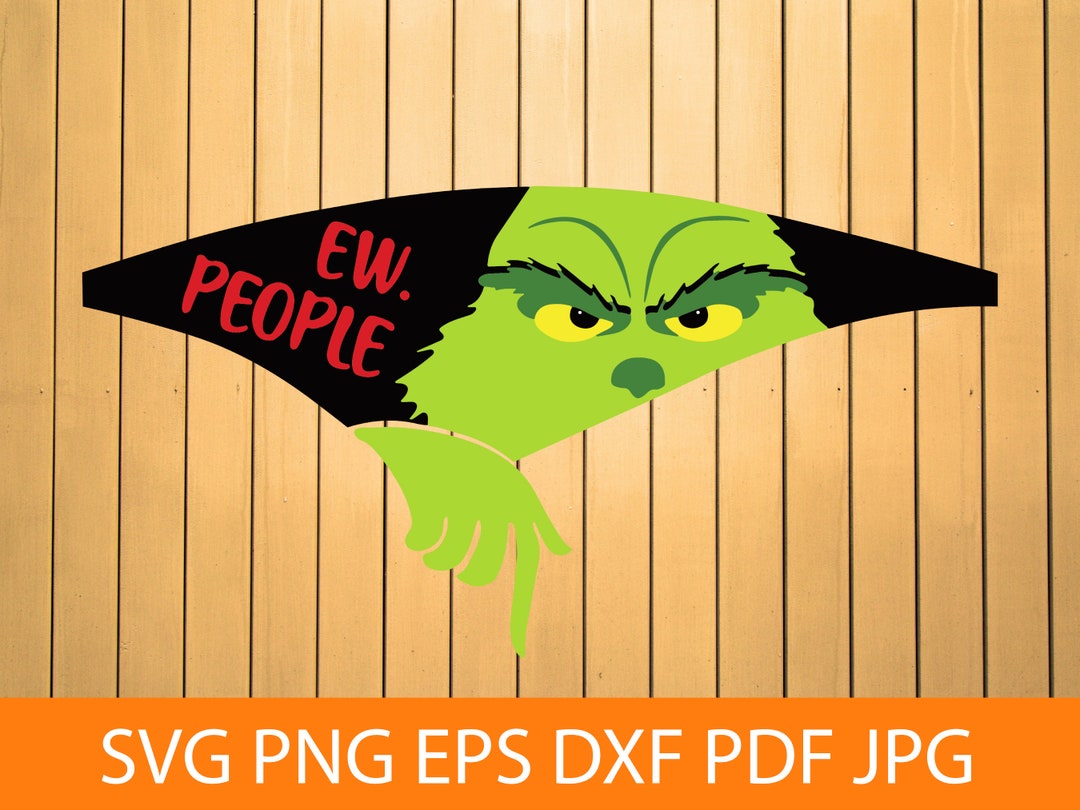Grinch Ew People SVG PNG DXF Ew People Clipart Files for - Etsy