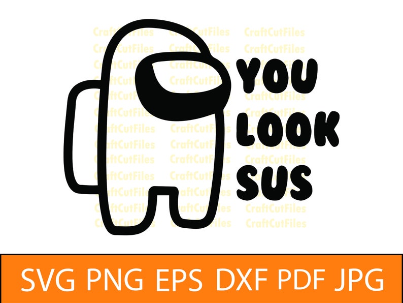 You Look Sus SVG DXF PNG - Etsy
