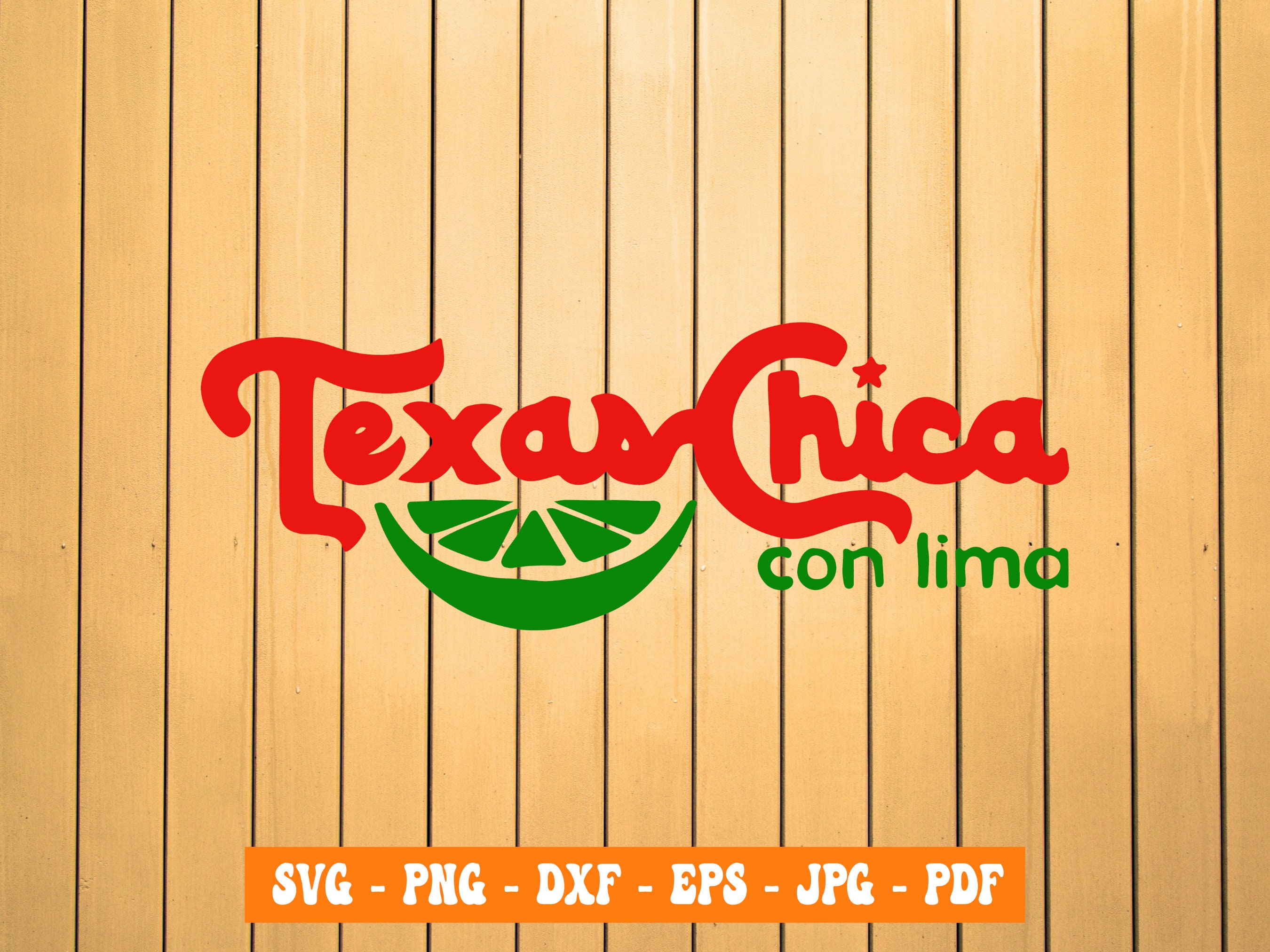 Texas Chica Con Lima SVG PNG PDF, Clipart, Cut Files for Silhouette ...