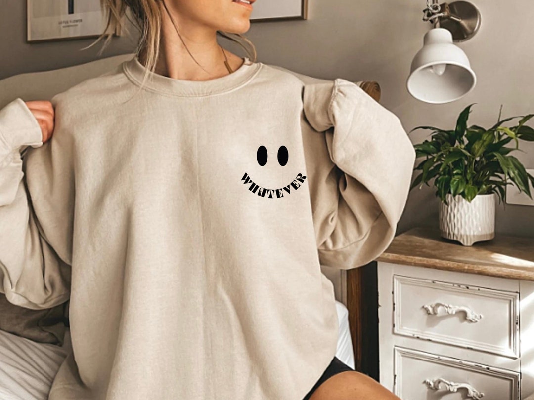 Whatever Smiley Face Oversized Crewneck Sweatshirt | Happy Face | Trendy Sweatshirt | Funny ...