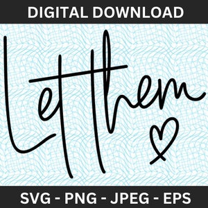 Let Them- SVG, EPS, PNG - Etsy