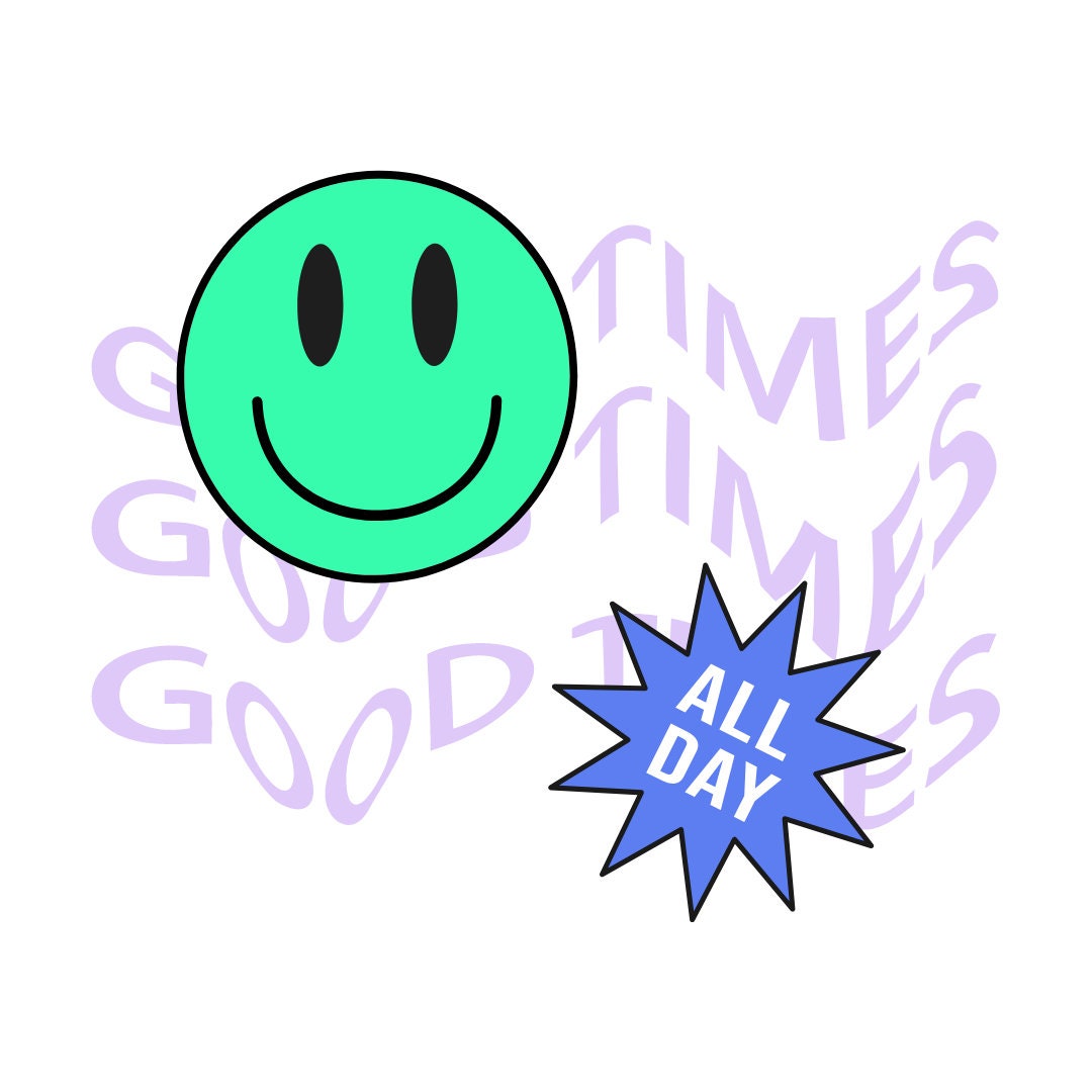 Good Times Smiley SVG PNG, Good Times Smiley Sublimation, Trendy ...