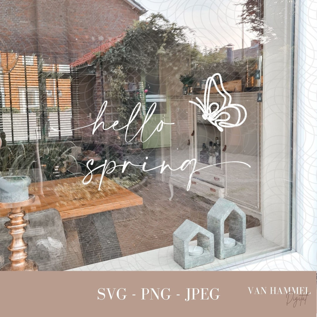 Hello Spring Butterfly SVG PNG JPEG | Spring Window Decoration | Window ...
