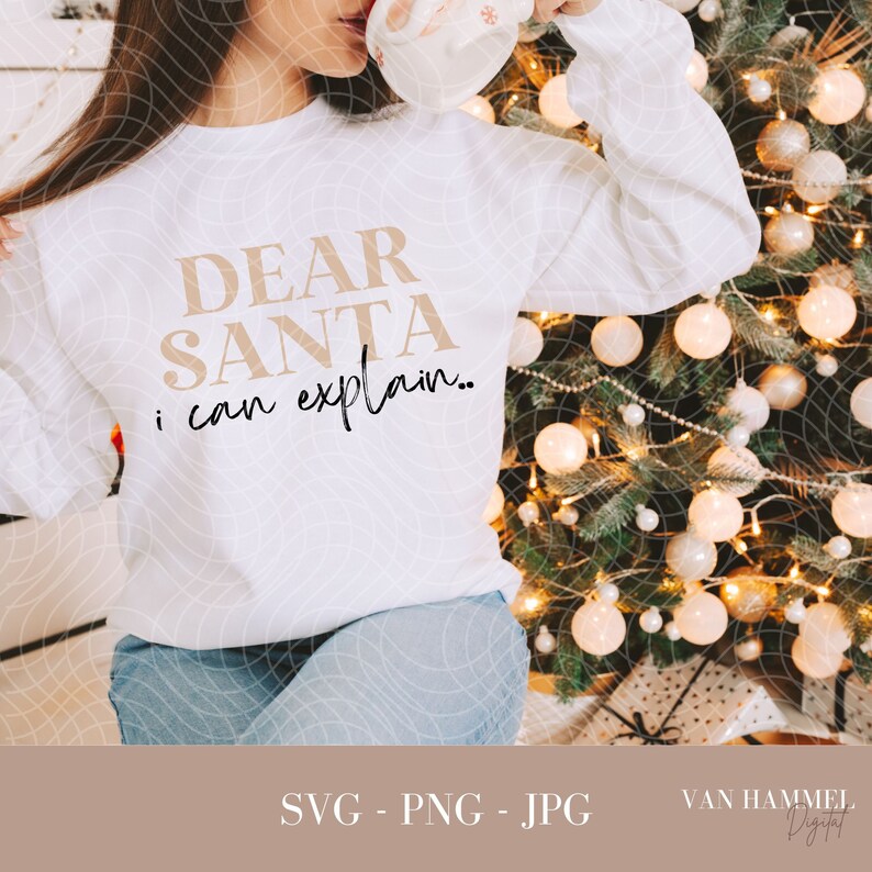 Dear Santa I Can Explain Svg Png Jpg for Commercial & Personal Use ...