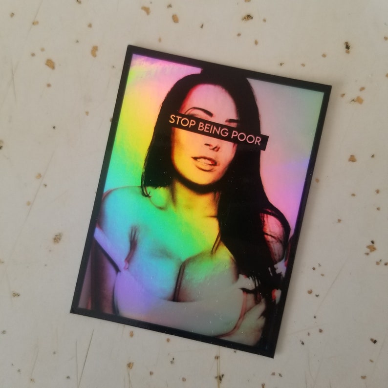 Holographic Sticker stop Being Poor 3 Inch Slaps - Etsy