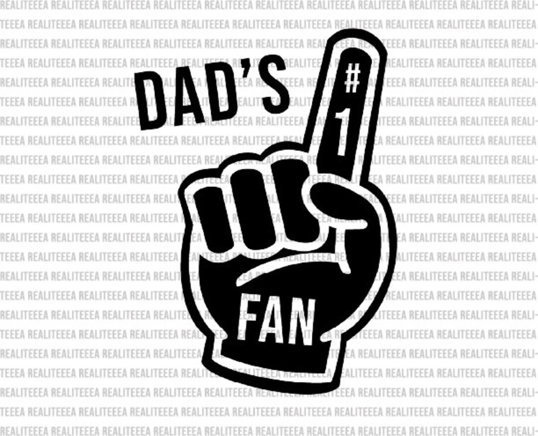 Dad's #1 Fan, SVG, PNG, JPG, Digital File, Father's Day - Etsy