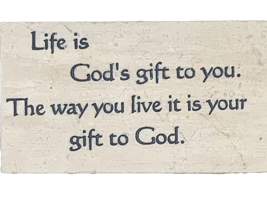 Life is God’s Gift to You Plaque | Stone Quote Plaque | Faith Plaque ...