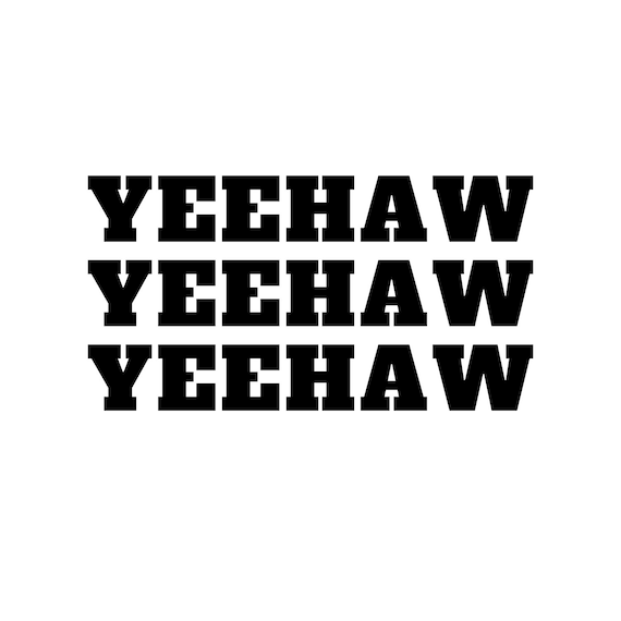 Yeehaw SVG - Etsy