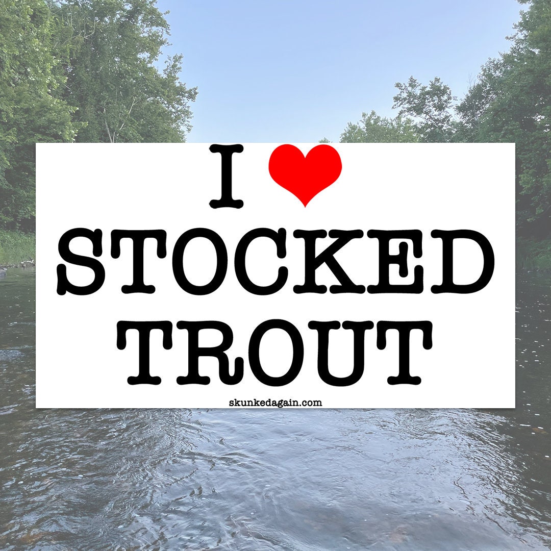 I Love Stocked Trout - Etsy