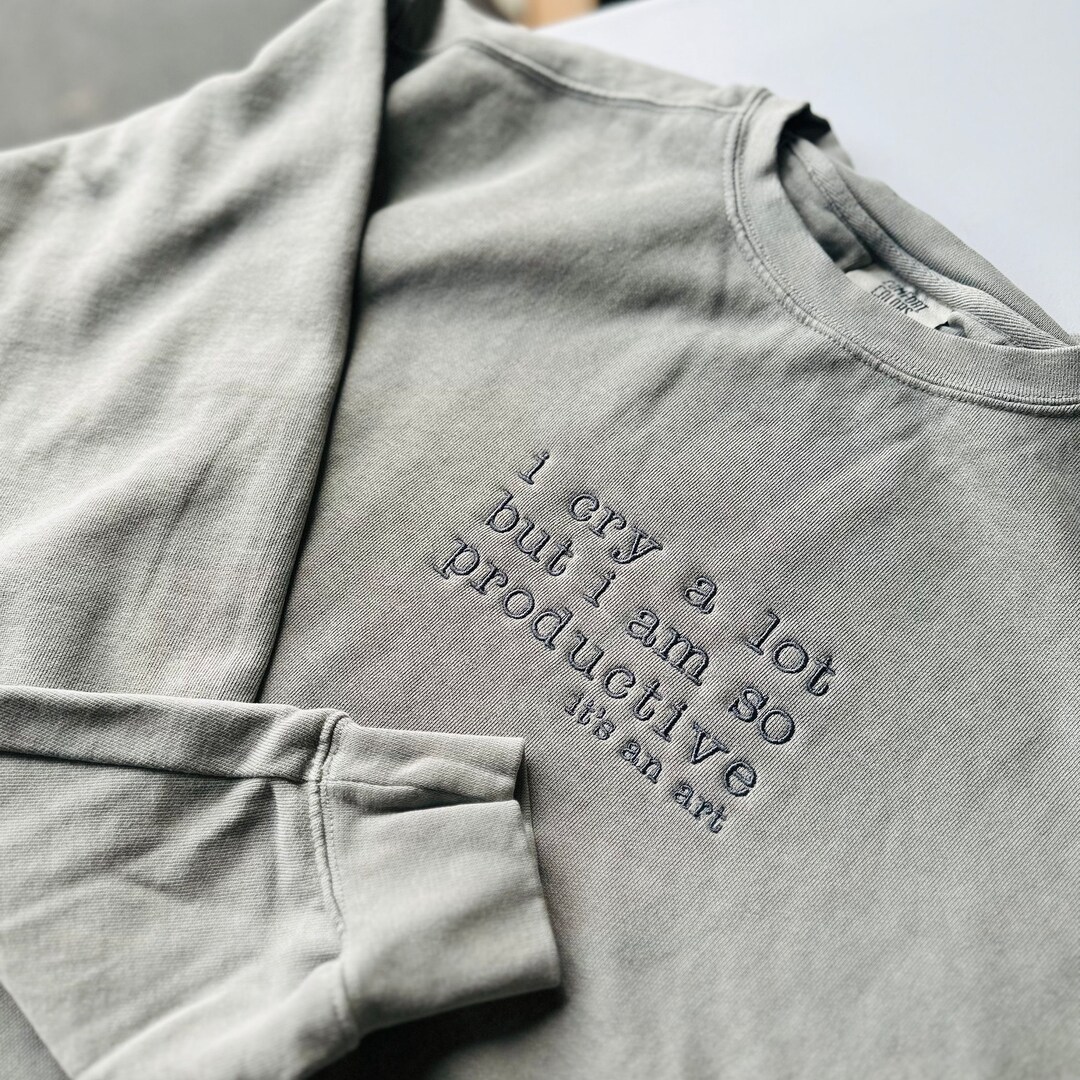 TTPD Embroidered Crewneck, I Cry a Lot but I Am so Productive It's an ...