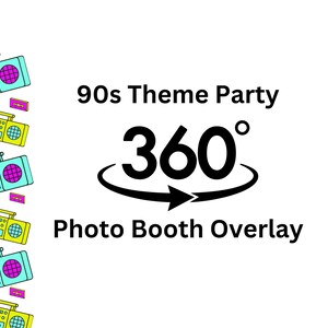90s Theme Party Overlay, Birthday Overlay, 360 Photo Booth Overlay, 360 ...