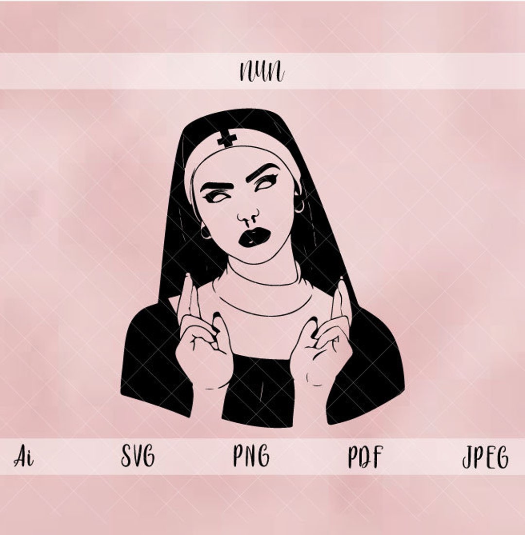 Badass Nun Svg Demonic Nun Satanic Nun Svg Png Jpg Svg - Etsy Finland