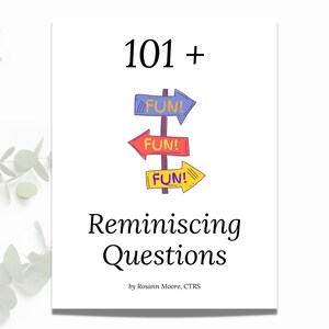101 Fun Reminiscing Questions for Seniors, Senior Groups, Senior One to ...
