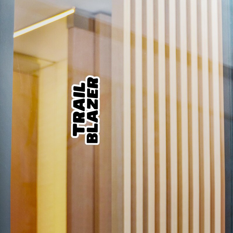 Trail Blazer Sticker Kiss-cut Vinyl Decals Conscious Funny Humorous ...