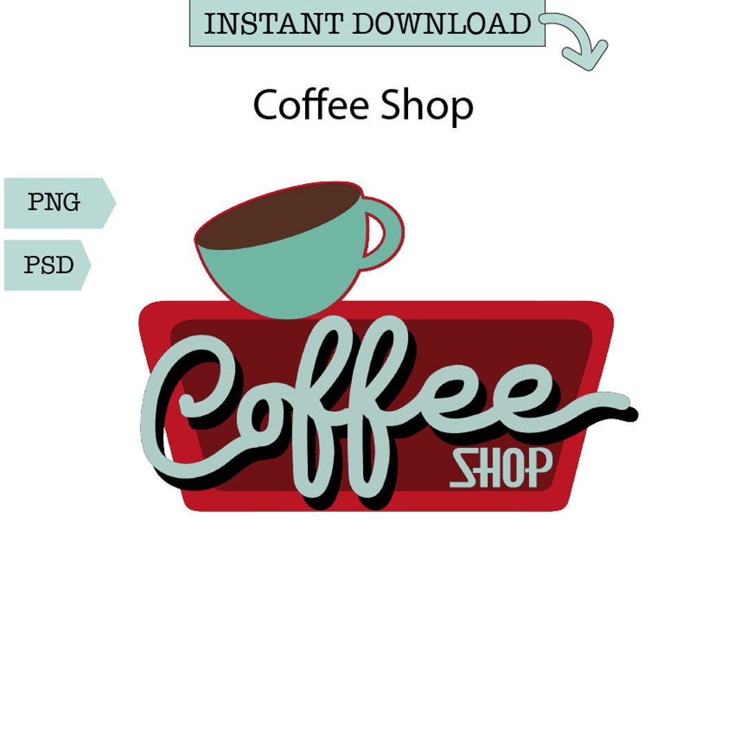 Coffee Shop Sign Svg/sublimation, Retro, Word Art, Cricut, Silhouette ...