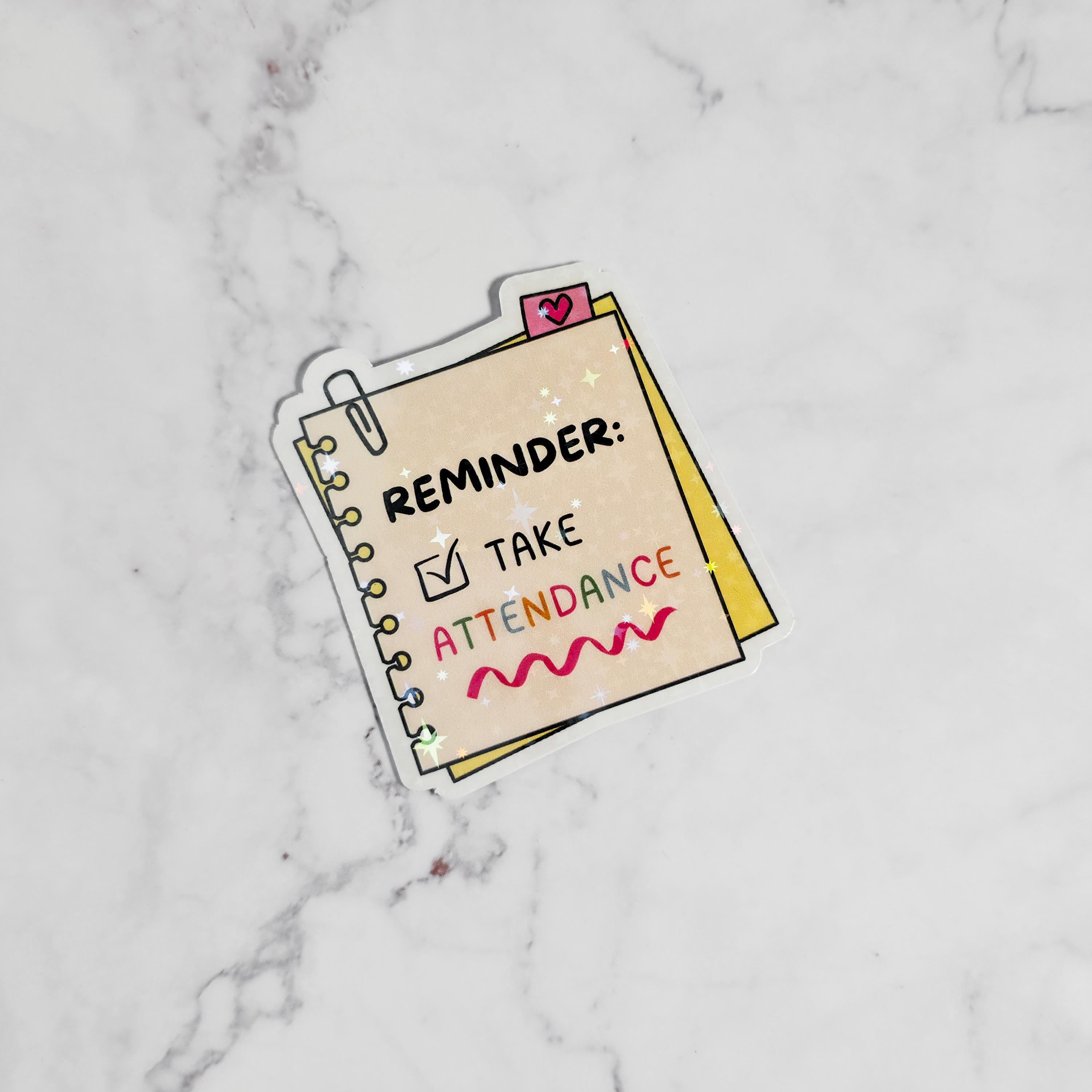 Take Attendance Reminder Holographic Sticker - Teacher Planner Decal - Etsy