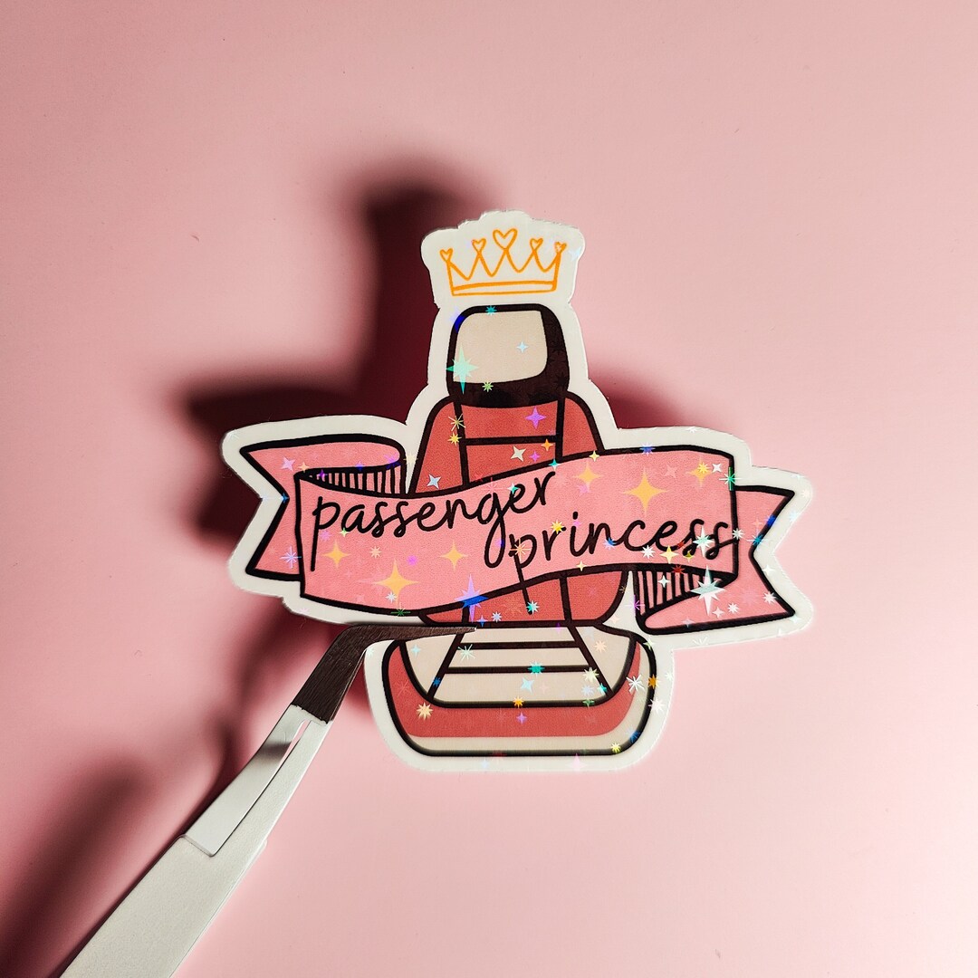 Passenger Princess Holographic Sticker, Funny Girlie Die Cut Water ...