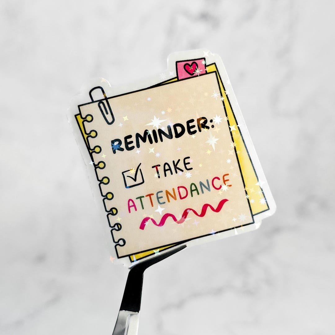 Take Attendance Reminder Holographic Sticker - Teacher Planner Decal - Etsy